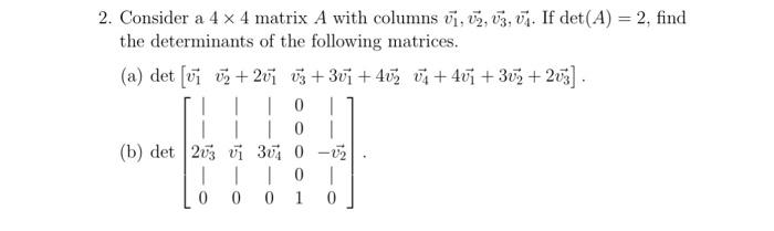 Solved 2. Consider a 4×4 matrix A with columns v1,v2,v3,v4. | Chegg.com