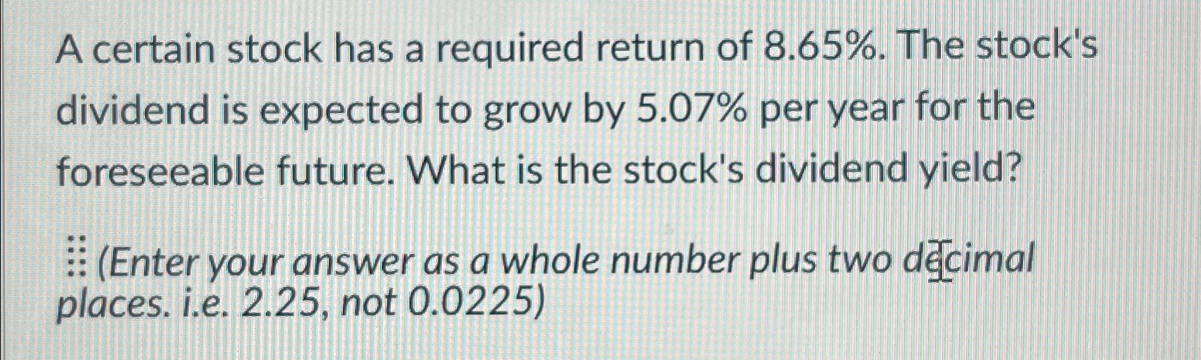 Solved A certain stock has a required return of 8.65%. ﻿The | Chegg.com