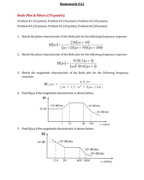 Solved Bode Plot \& Filters (70 points) Problem \#1 (10 | Chegg.com Solved Bode Plot \& Filters (70 points) Problem \#1 (10 | Chegg.com