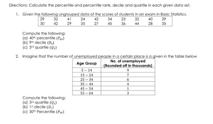 Solved Directions: Calculate the percentile and percentile | Chegg.com