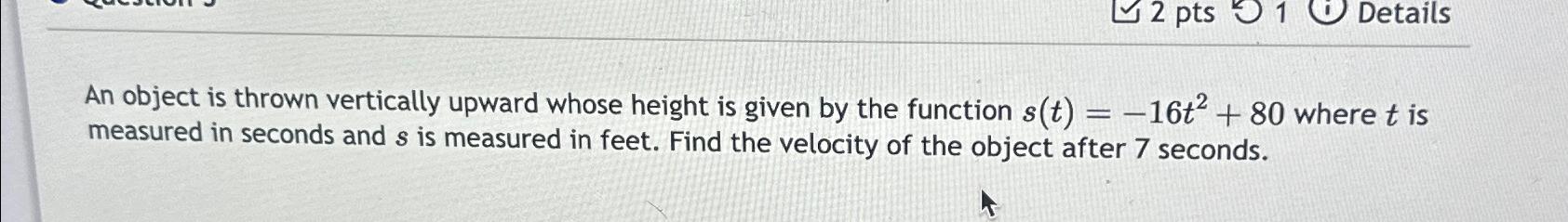 Solved An object is thrown vertically upward whose height is | Chegg.com