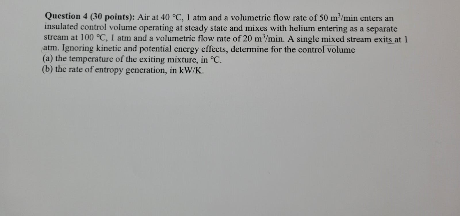 Solved Question 4 (30 ﻿points): Air at 40°C,1atm and a | Chegg.com