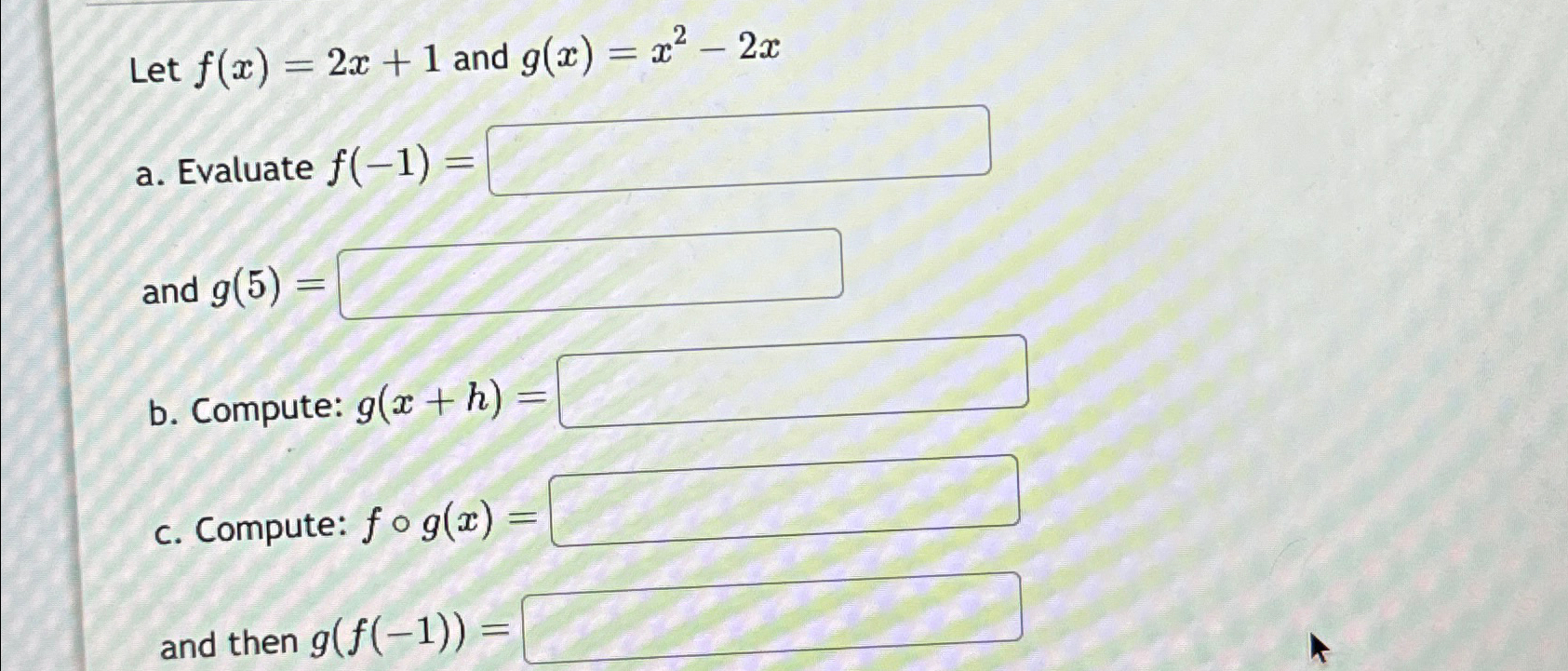 Solved Let f(x)=2x+1 ﻿and g(x)=x2-2xa. ﻿Evaluate f(-1)=and | Chegg.com