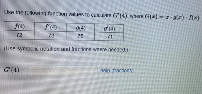 Solved Use the following function values to calculate G'(4), | Chegg.com