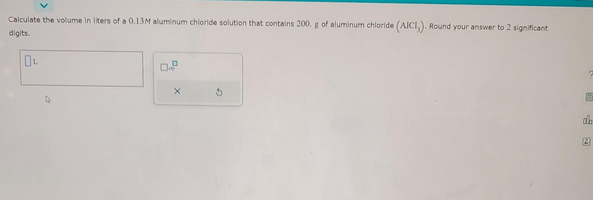 Solved Calculate the volume in liters of a 0.13M aluminum | Chegg.com