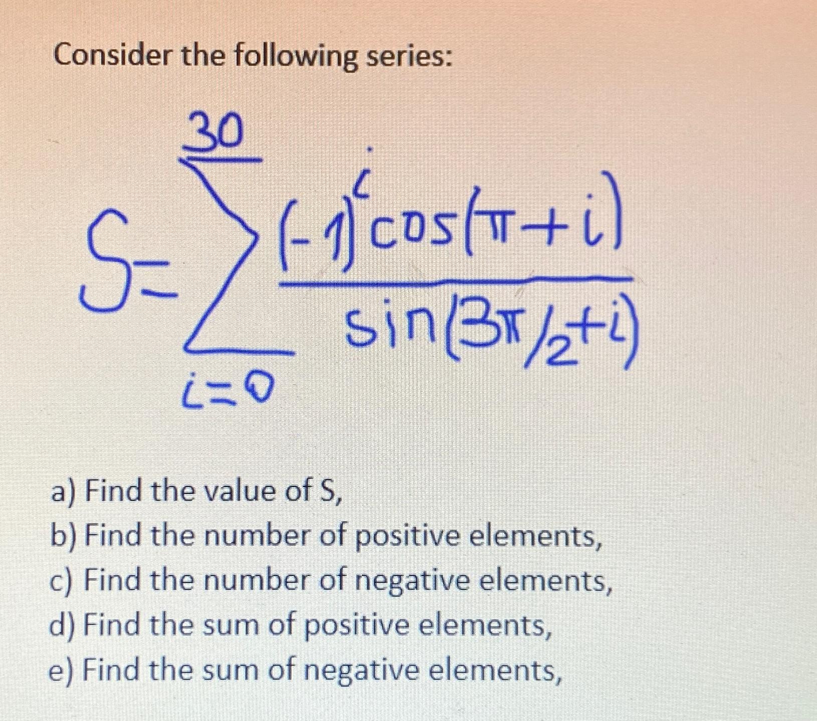 Solved Consider the following series:a) ﻿Find the value of | Chegg.com