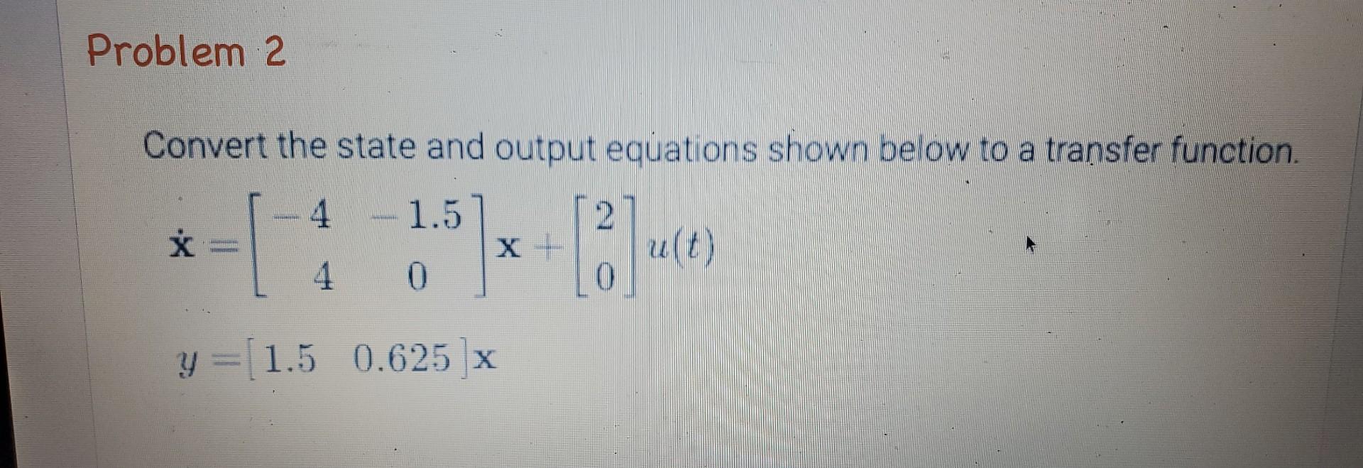 Solved Convert the state and output equations shown below to | Chegg.com