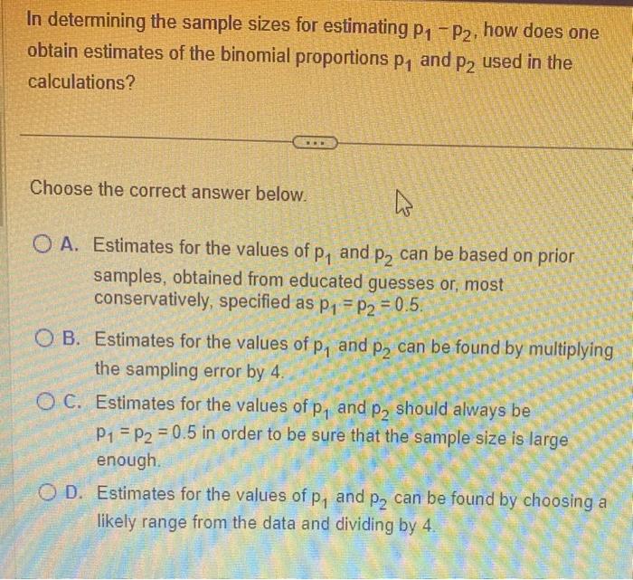 Solved In determining the sample sizes for estimating p1−p2, | Chegg.com