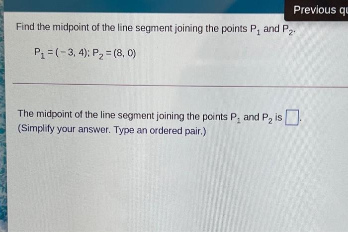 Solved Find the midpoint of the line segment joining the | Chegg.com