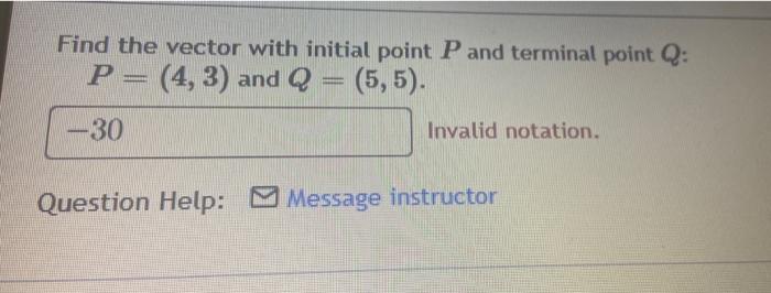 Solved Find the vector with initial point P and terminal | Chegg.com