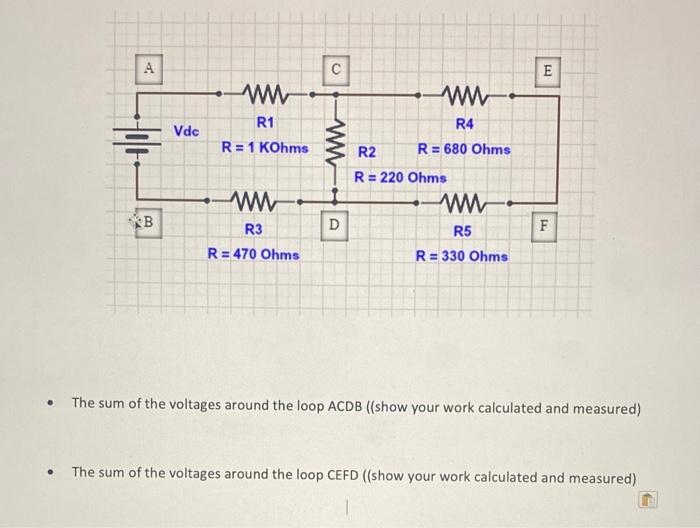 Solved A С E R1 Vdc R = 1 KOhms R4 R2 R = 680 Ohms R = 220 | Chegg.com