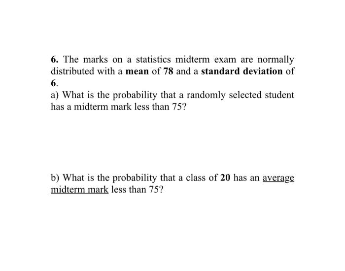 Solved 6. The marks on a statistics midterm exam are | Chegg.com