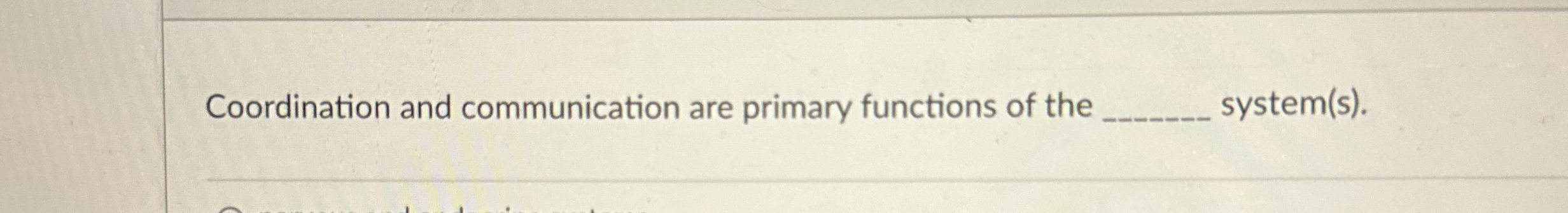 Solved Coordination and communication are primary functions | Chegg.com