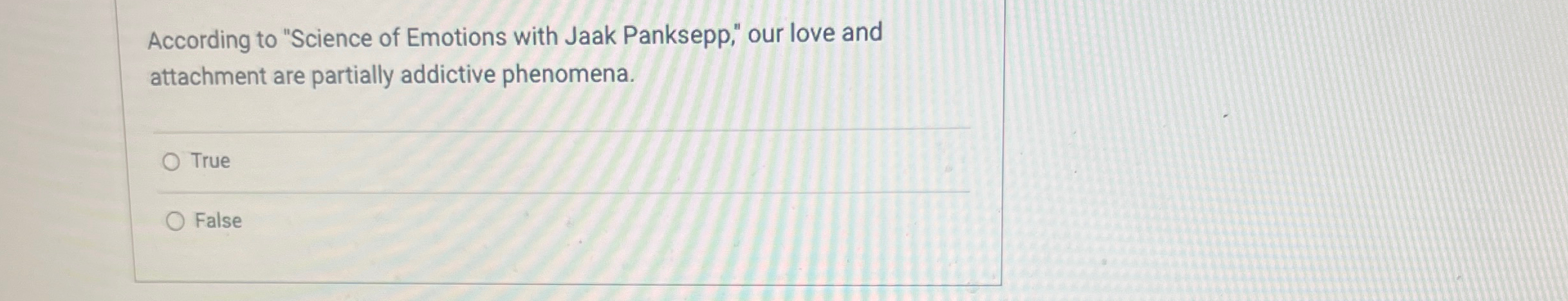 Solved According to "Science of Emotions with Jaak | Chegg.com