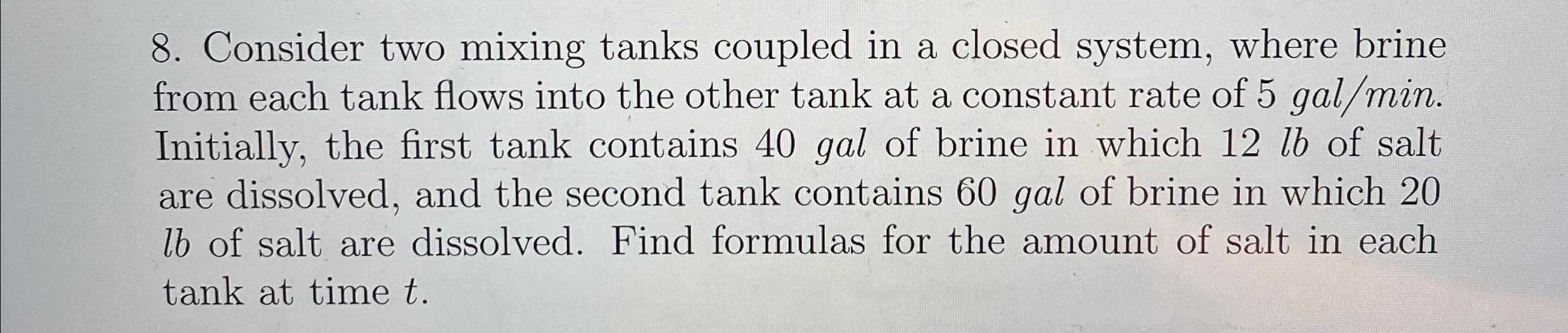 Solved Consider two mixing tanks coupled in a closed system, | Chegg.com