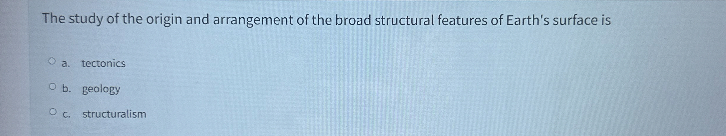 Solved The study of the origin and arrangement of the broad | Chegg.com