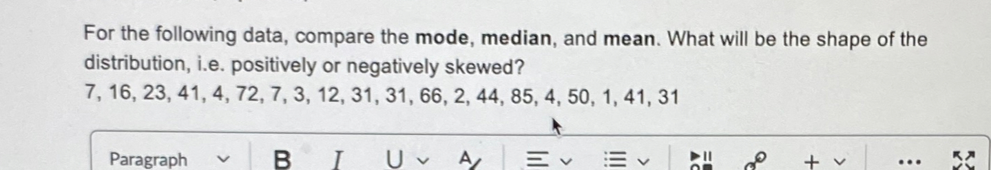 Solved For the following data, compare the mode, median, and | Chegg.com