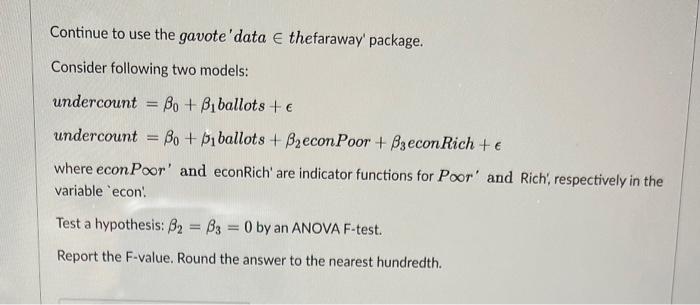 Solved Continue to use the gavote' data ∈ thefaraway' | Chegg.com