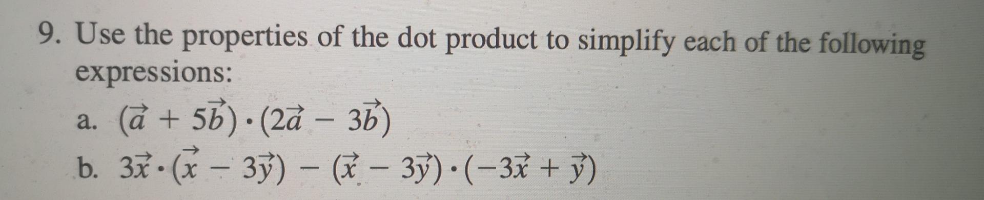 Solved 9. Use the properties of the dot product to simplify | Chegg.com