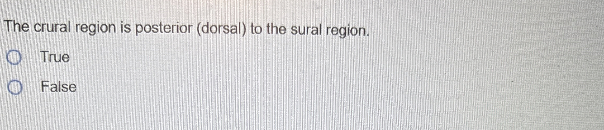 Solved The crural region is posterior (dorsal) ﻿to the sural | Chegg.com