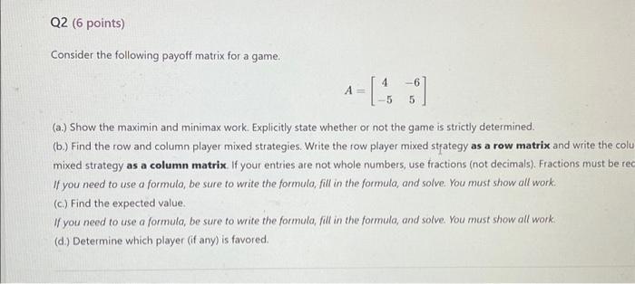 Solved Q2 6 Points Consider The Following Payoff Matrix 4590