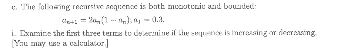 Solved c. ﻿The following recursive sequence is both | Chegg.com