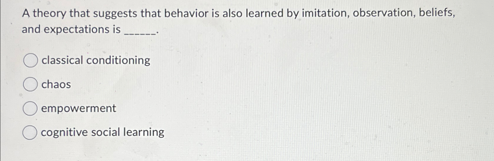 Solved A theory that suggests that behavior is also learned | Chegg.com