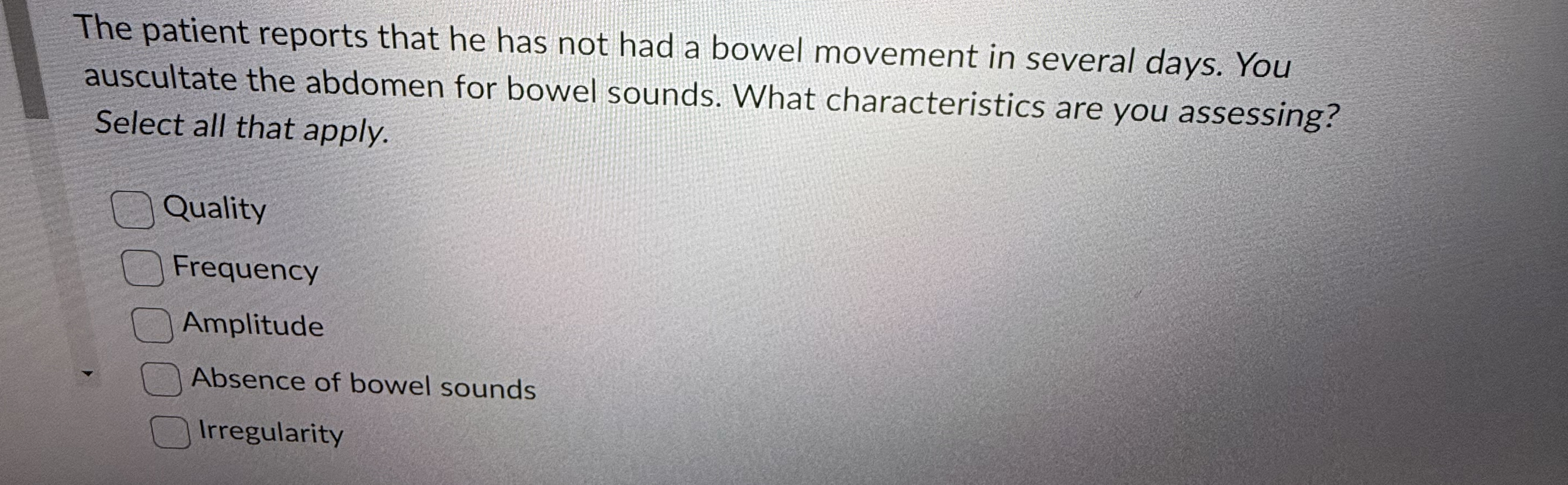 Solved The patient reports that he has not had a bowel | Chegg.com