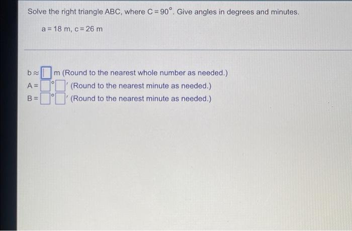 Solved solve the right triangle ABC, where C=90. Give the | Chegg.com