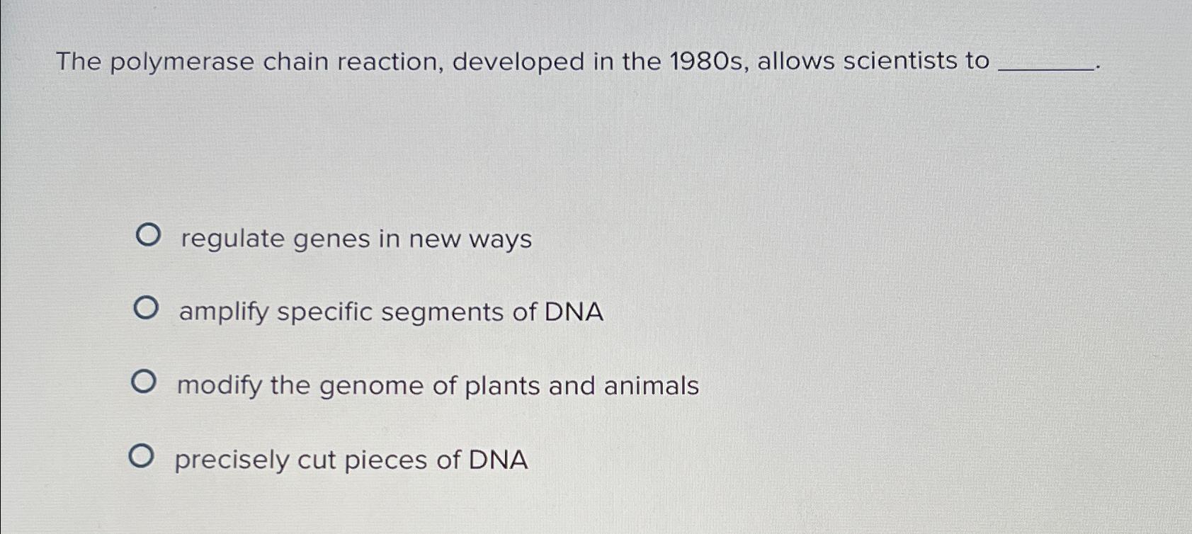 Solved The polymerase chain reaction, developed in the 1980 | Chegg.com