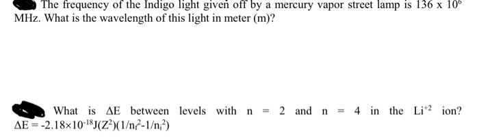 Solved The frequency of the Indigo light given off by a | Chegg.com