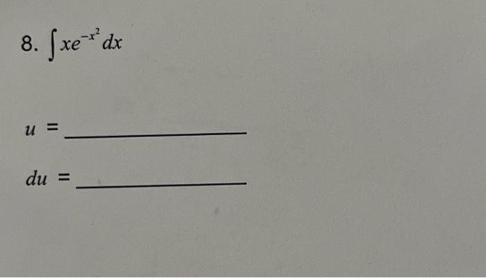 Solved Determine the appropriate u and du terms, then solve | Chegg.com