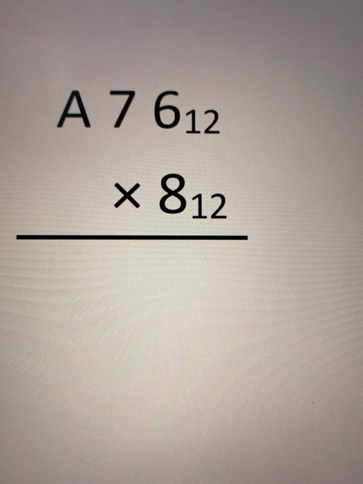 Solved A 7 612 x 812 | Chegg.com