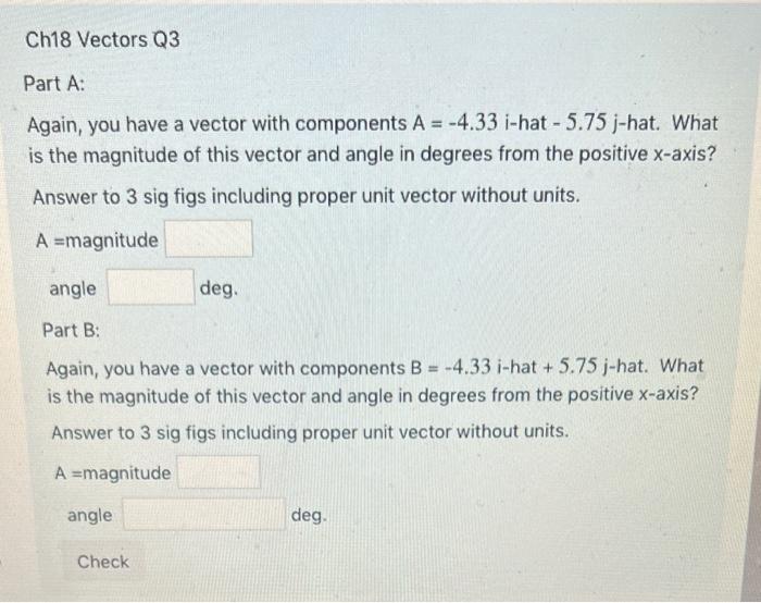 Solved Part A: Again, you have a vector with components | Chegg.com