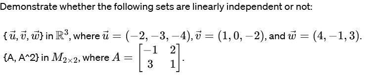Solved Demonstrate whether the following sets are linearly | Chegg.com