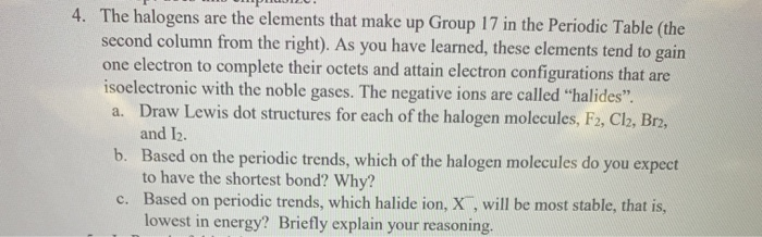 Solved 4. The halogens are the elements that make up Group | Chegg.com