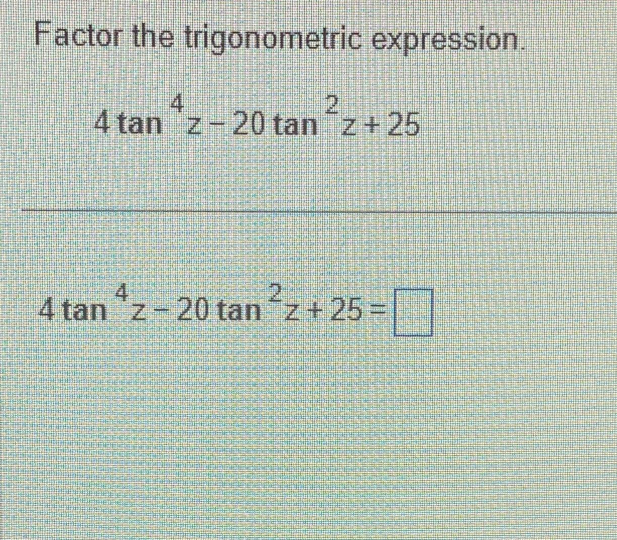 Solved Factor the trigonometric | Chegg.com