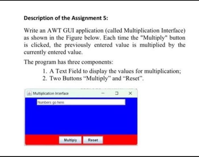 Solved Description of the Assignment 5: Write an AWT GUI | Chegg.com