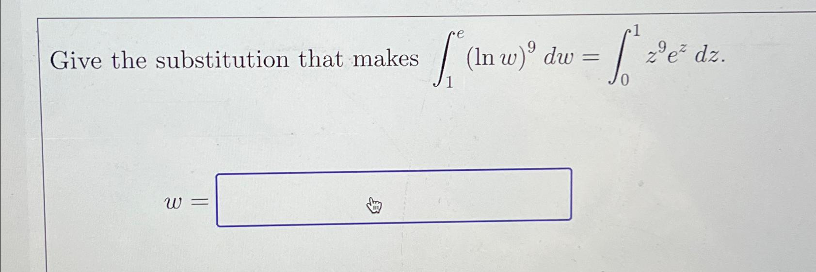 Solved Give the substitution that makes | Chegg.com