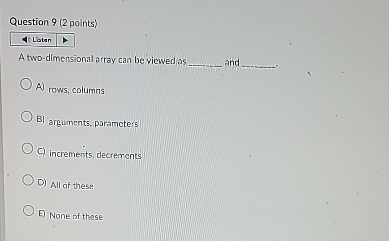 Solved Question 9 (2 ﻿points)A two-dimensional array can be | Chegg.com