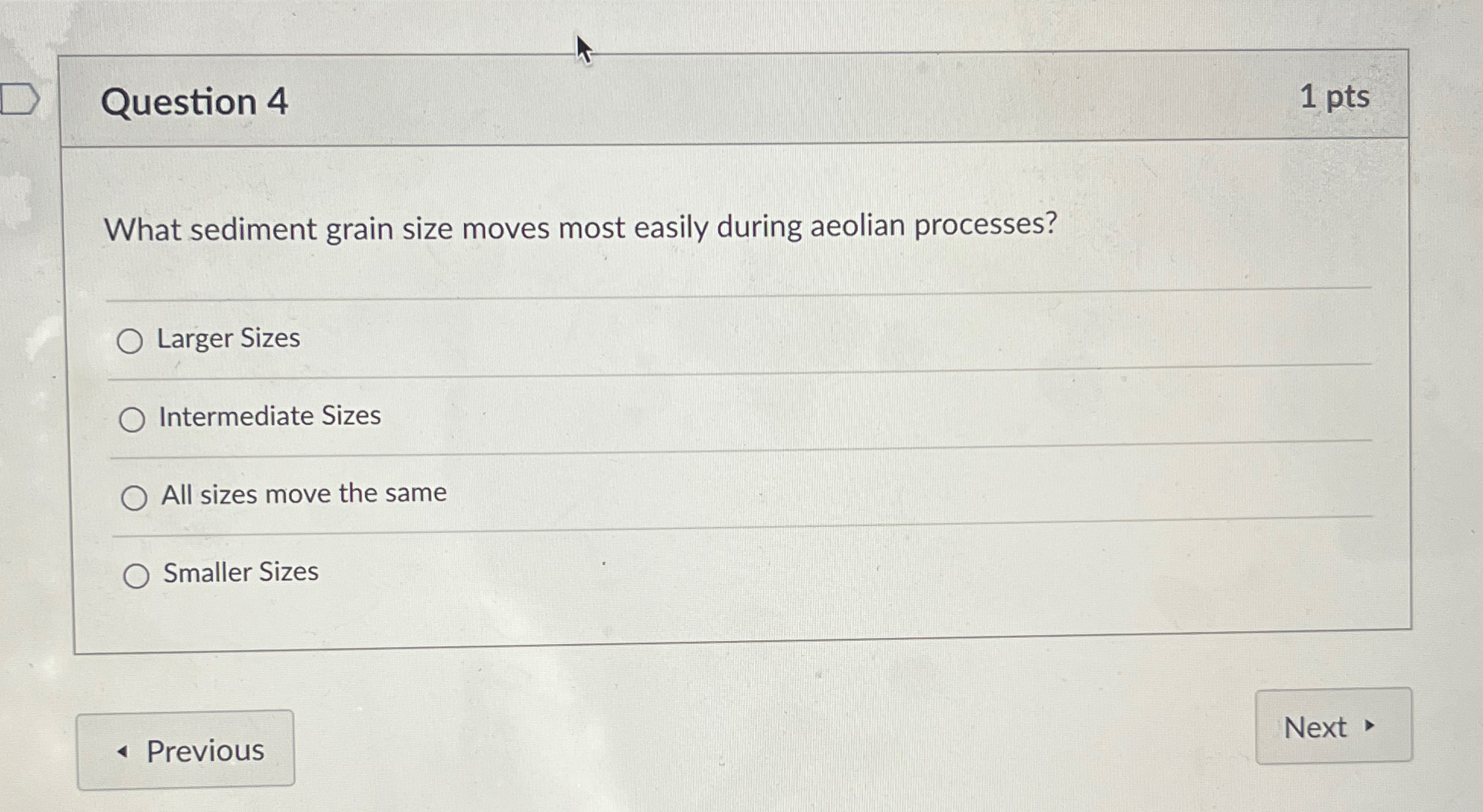 Solved Question 41ptsWhat sediment grain size moves most | Chegg.com