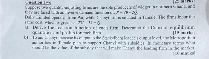 Solved Question Two [25 marks] Suppose two | Chegg.com