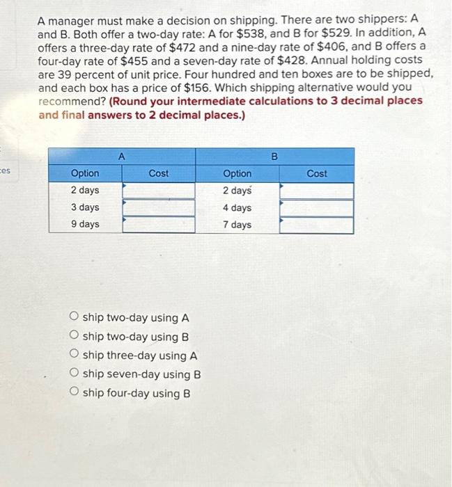 Solved A manager must make a decision on shipping. There are | Chegg.com