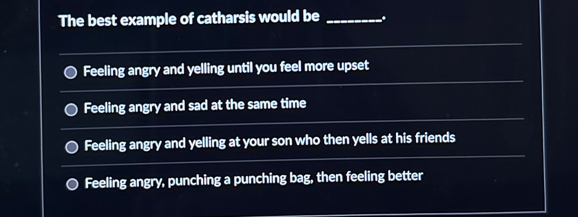 Solved The best example of catharsis would be q,Feeling | Chegg.com