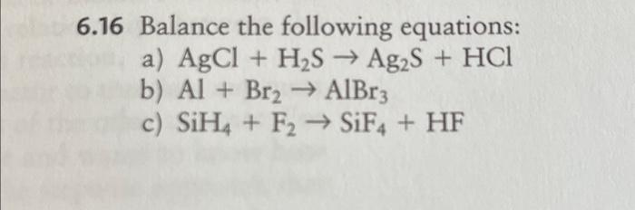 Solved 16 Balance the following equations: a) AgCl+H2 S→Ag2 | Chegg.com