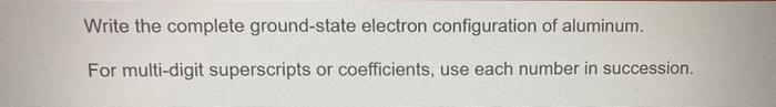 Solved Write The Complete Ground State Electron