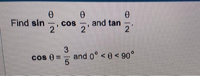 Solved Find sin2θ,cos2θ, and tan2θ. cosθ=53 and 0∘