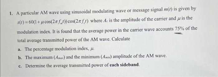 Solved 1. A particular AM wave using sinusoidal modulating | Chegg.com