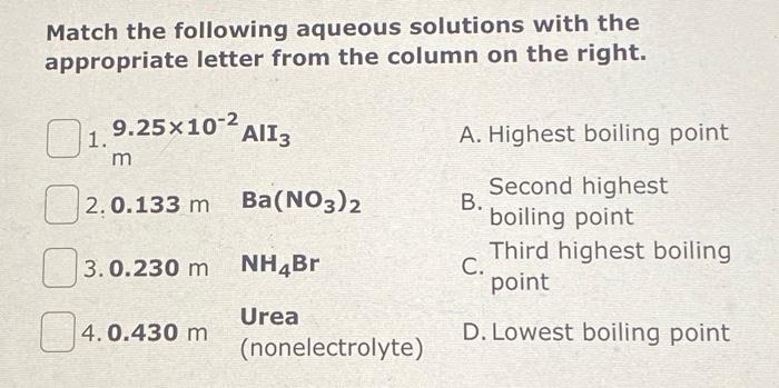 Solved Match the following aqueous solutions with the | Chegg.com