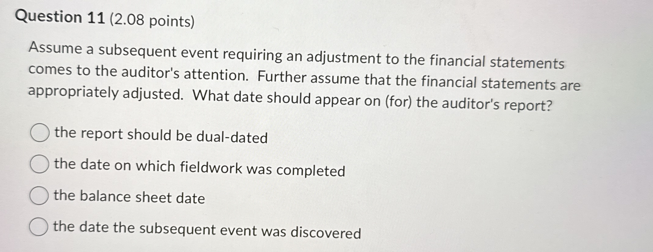 Solved Question 11 (2.08 ﻿points)Assume a subsequent event | Chegg.com